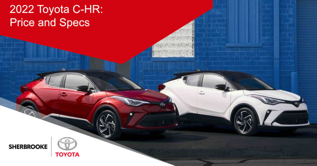 2022 Toyota C-HR: Price and Specs | Sherbrooke Toyota