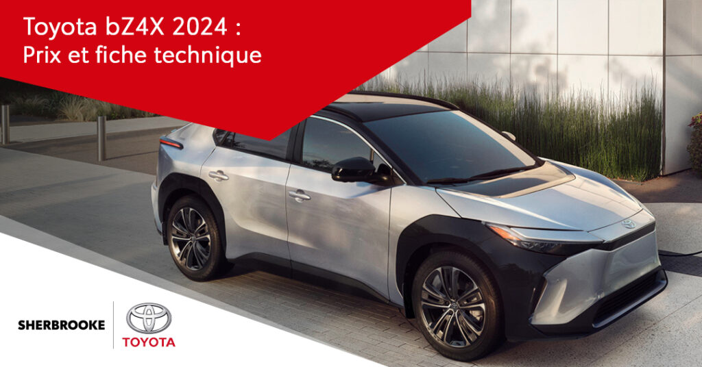 Toyota BZ4x 2024 : Prix et fiche technique | Sherbrooke Toyota