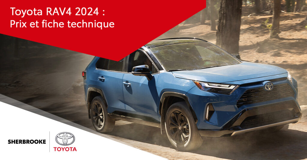 Toyota RAV4 2024 : Prix et fiche technique | Sherbrooke Toyota